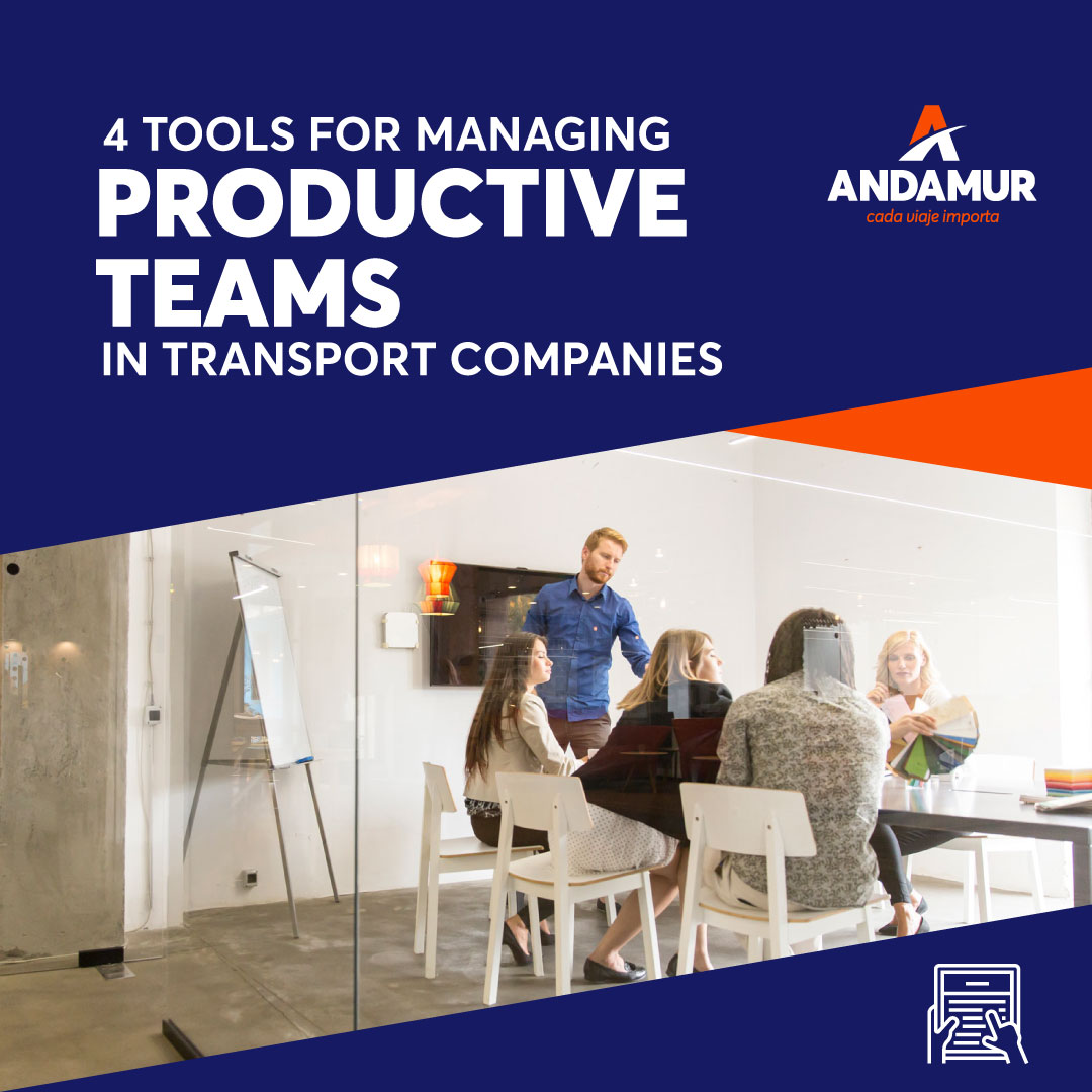 4 Tools for Managing Productive Teams in Transport Companies - Andamur