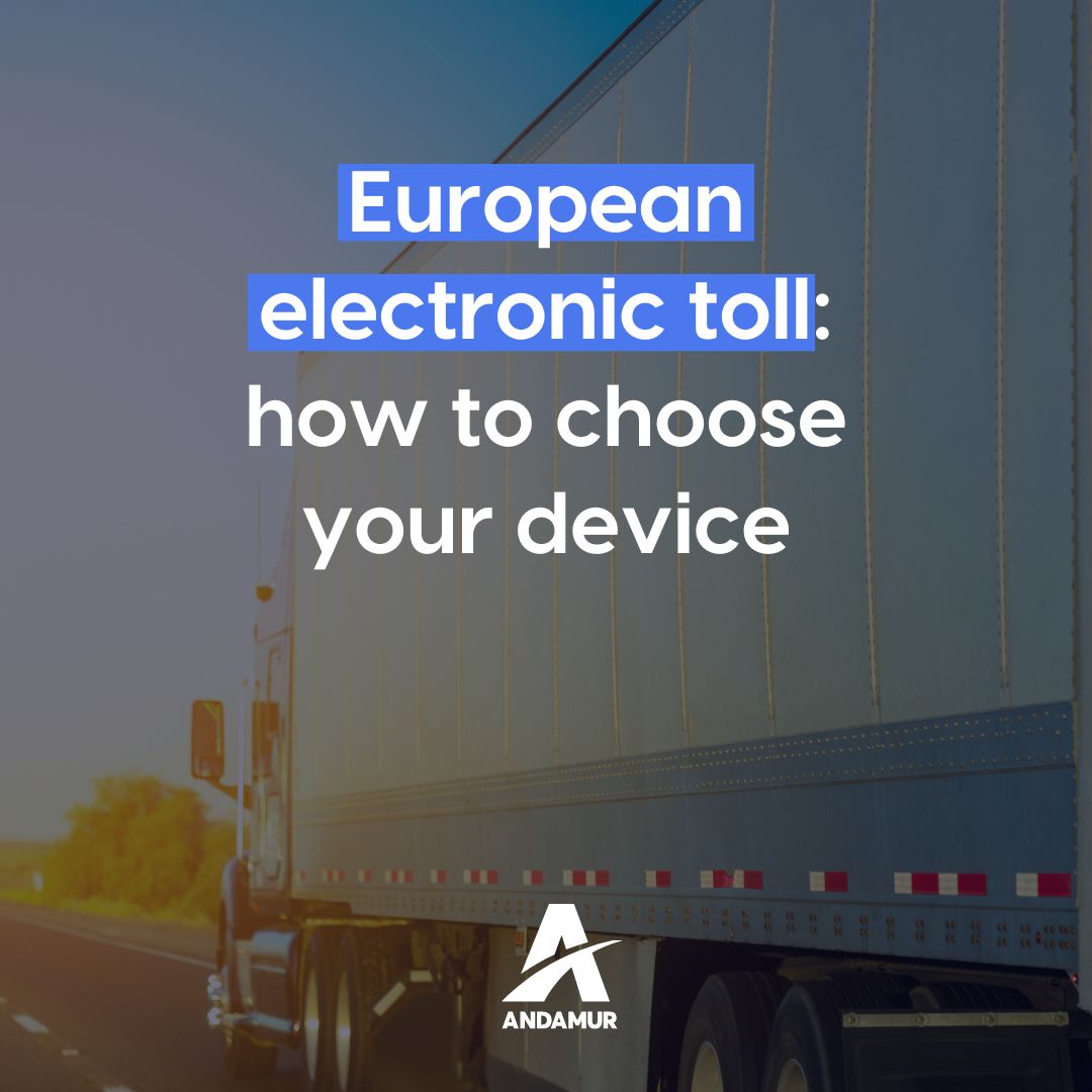 European electronic toll: how to choose your device - Andamur