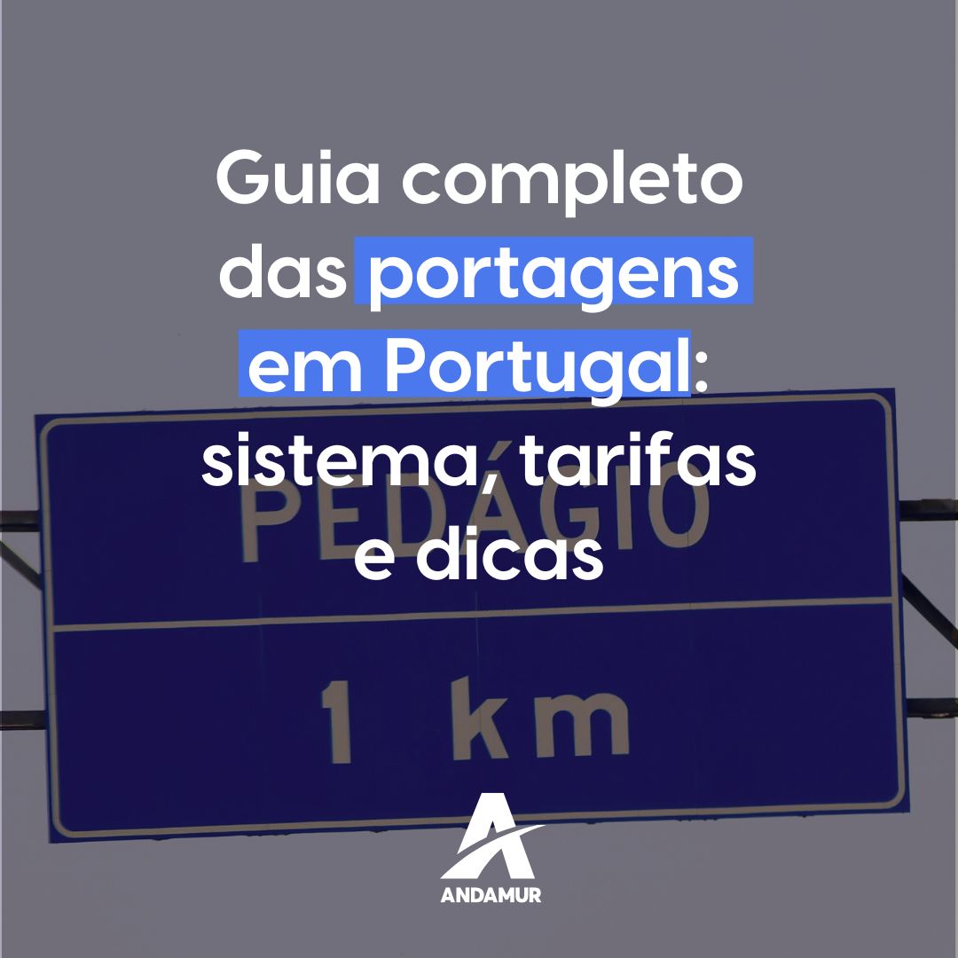 Guia completo das portagens em Portugal: sistema, tarifas e dicas - Andamur