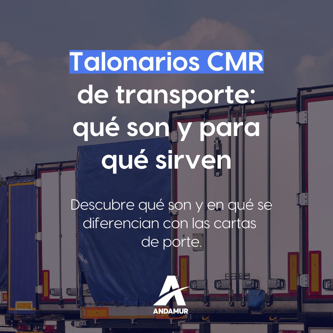 Talonarios CMR de transporte: qué son y para qué sirven - Andamur
